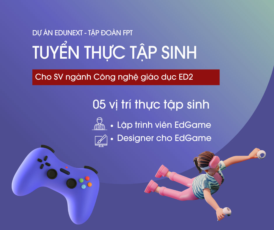 FPT-EDUNEXT Tuyển thực tập sinh ngành CNGD ED2